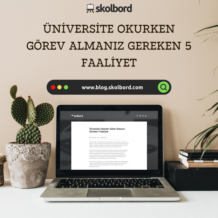 Üniversite Okurken Görev Almanız Gereken 5 Faaliyet | Skolbord Blog